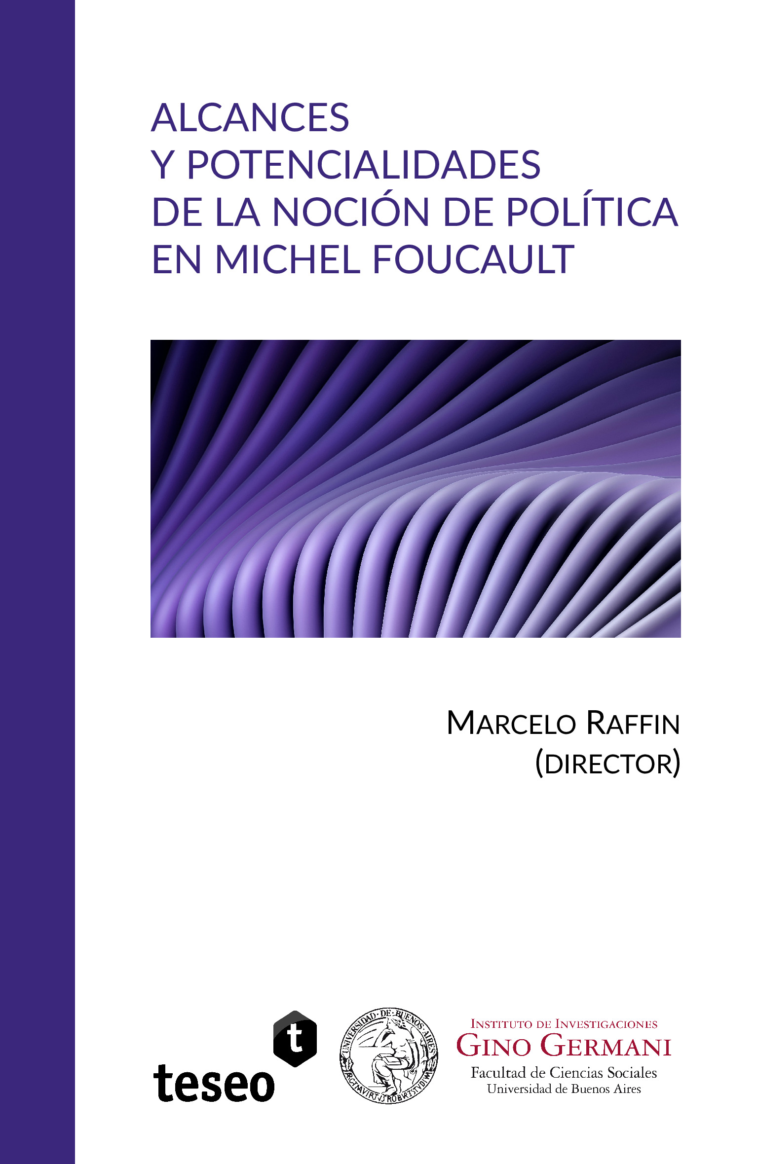 Foucault y Marx: tres análisis para una alianza teórico-política ...